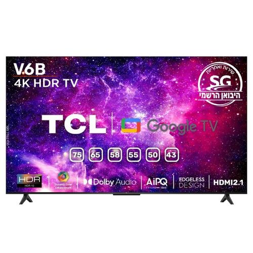 טלוויזיה TCL 55'' 4K Smart LED 55V6B טי סי אל | טלויזיות | מערכות צפיה ושמע